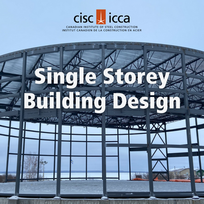 Single Storey Steel Building Design Course – CISC Steel Store