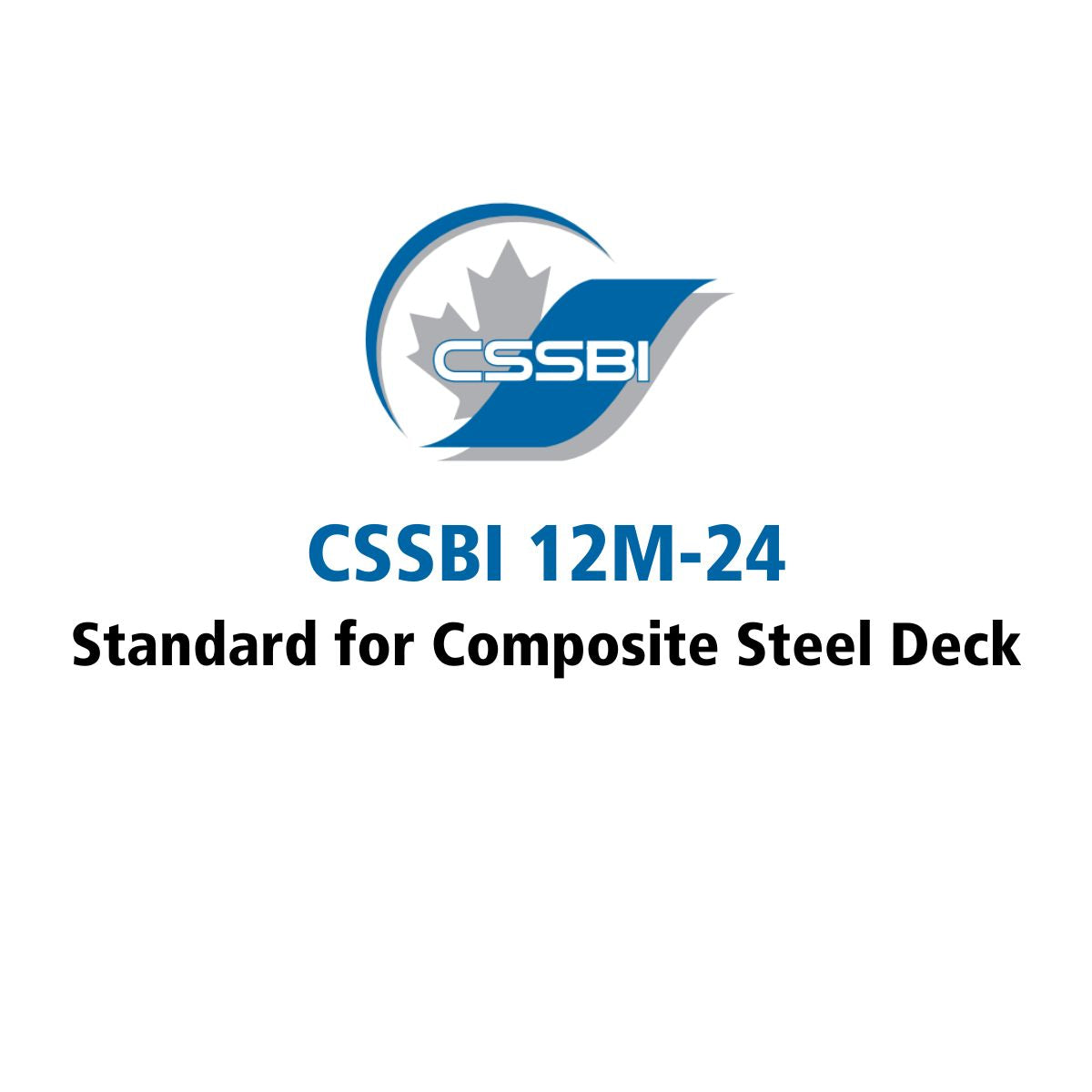 CSSBI 12M-24, Standard for Composite Steel Deck – CISC Steel Store