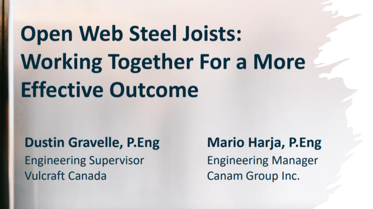 Open Web Steel Joists: Working Together For a More Effective Outcome ...