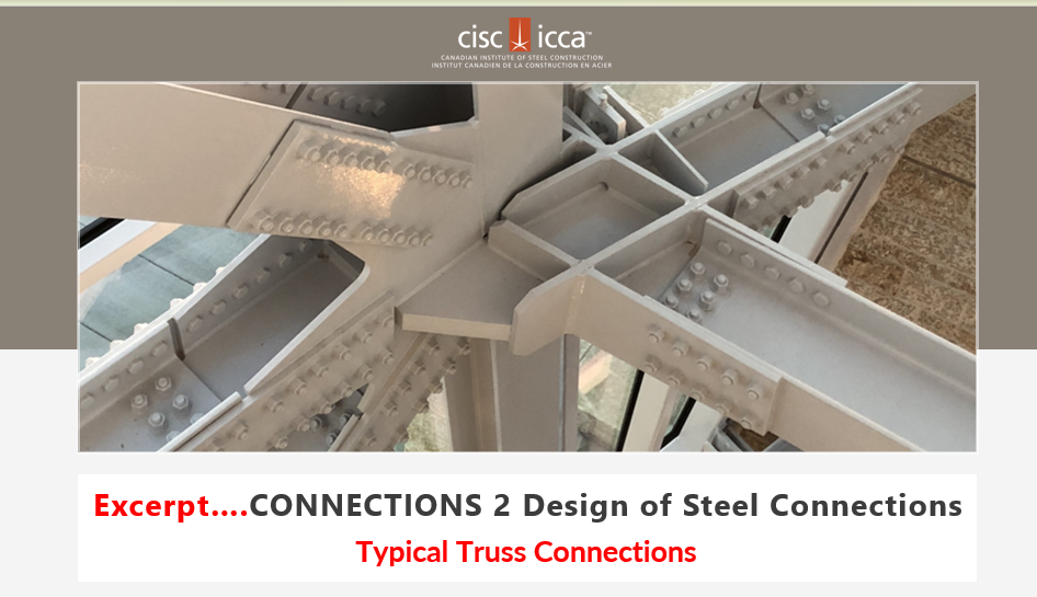 An Excerpt of Connections 2: Truss Connections – CISC Steel Store