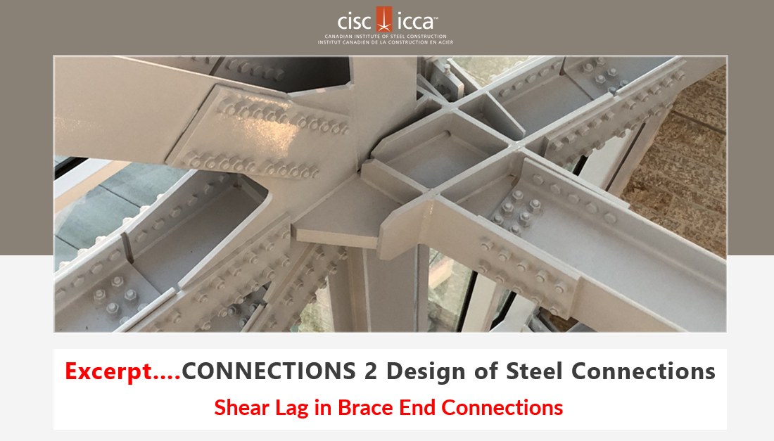An Excerpt of Connections 2: Shear Lag in Brace End Connections – CISC ...
