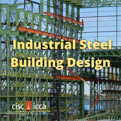 Industrial Steel Building Design - Session 1 – CISC Steel Store